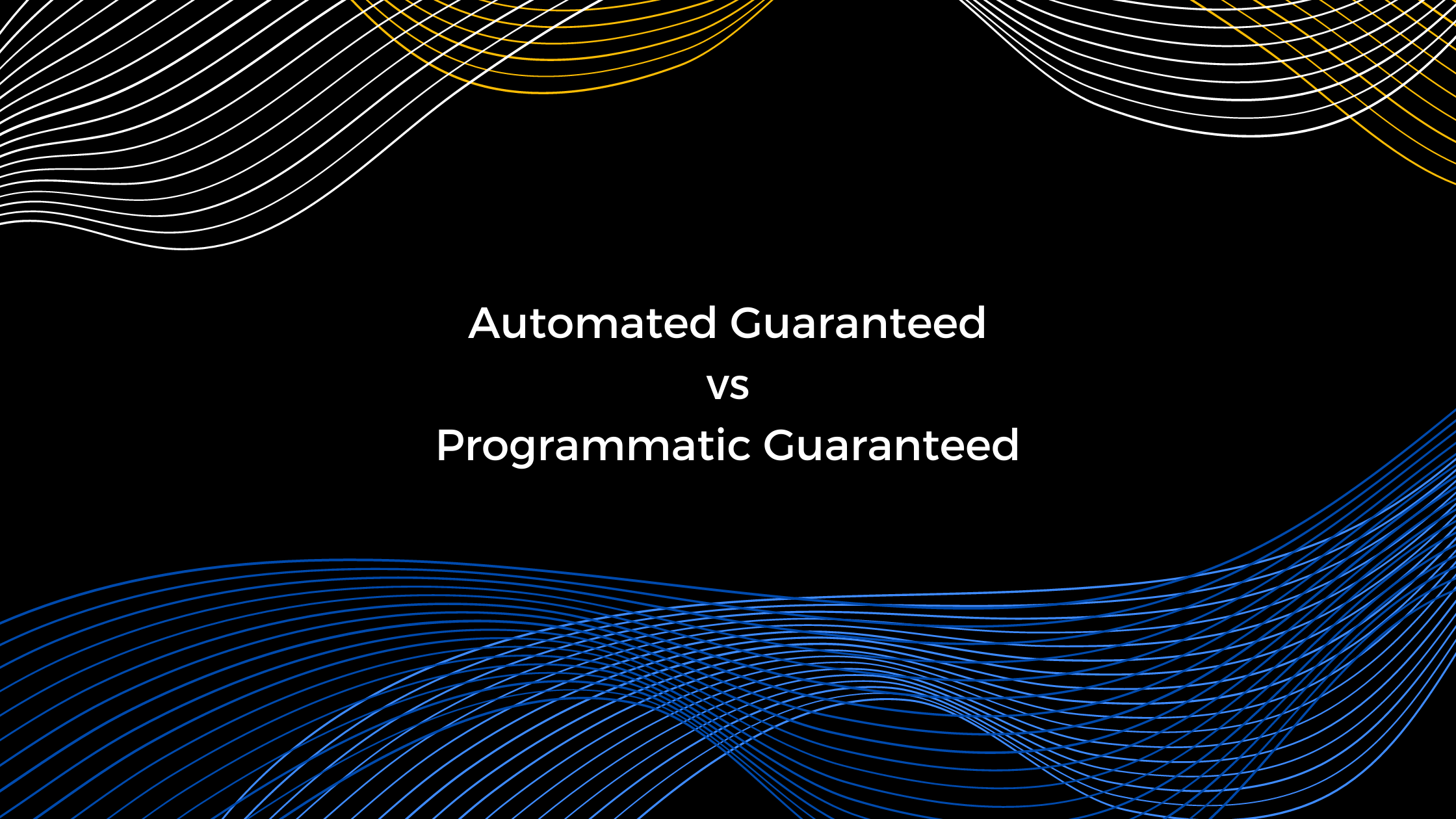 Automated Guaranteed vs Programmatic Guaranteed - PubGalaxy